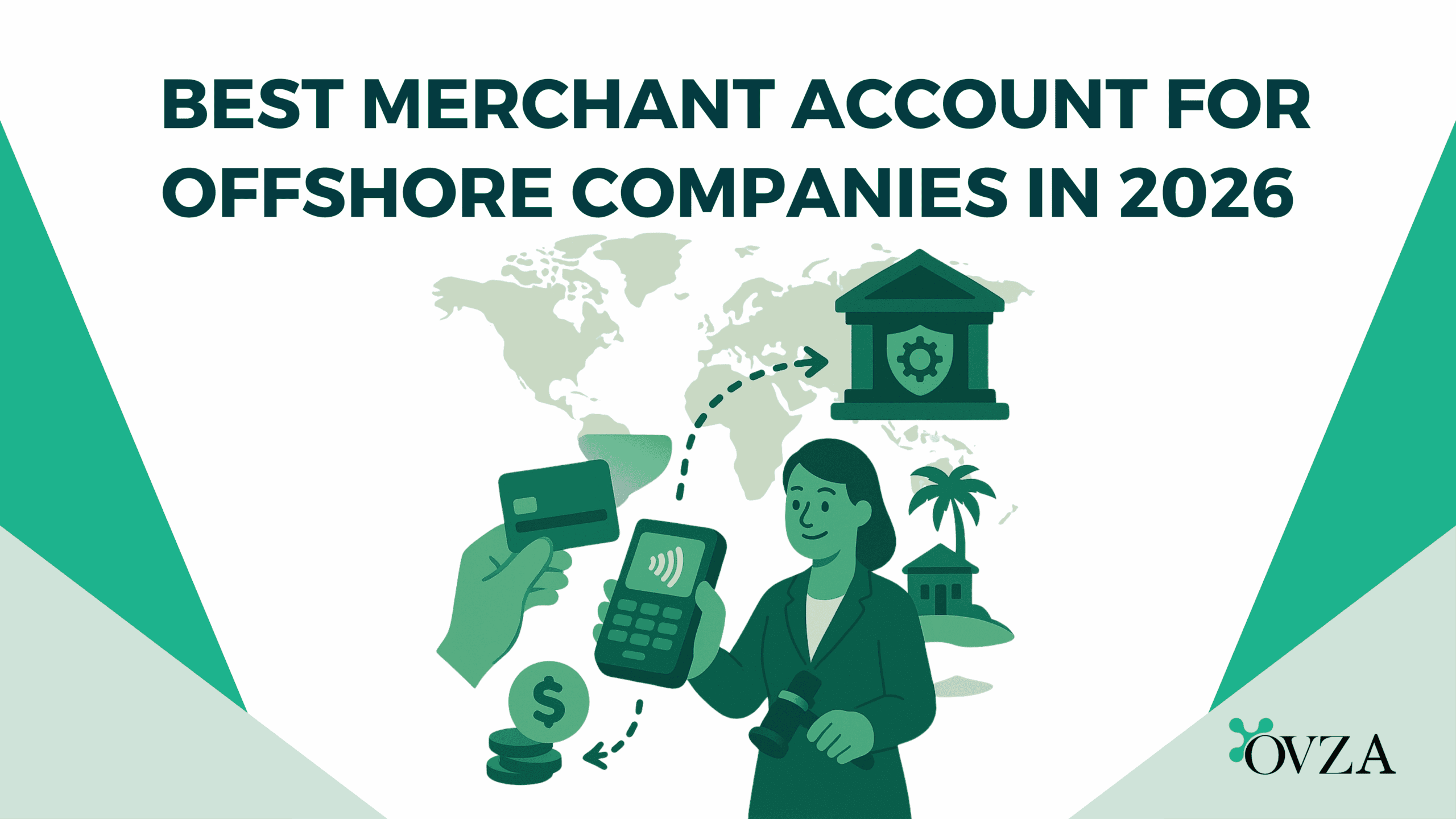 Best Merchant Account for Offshore Companies in 2026